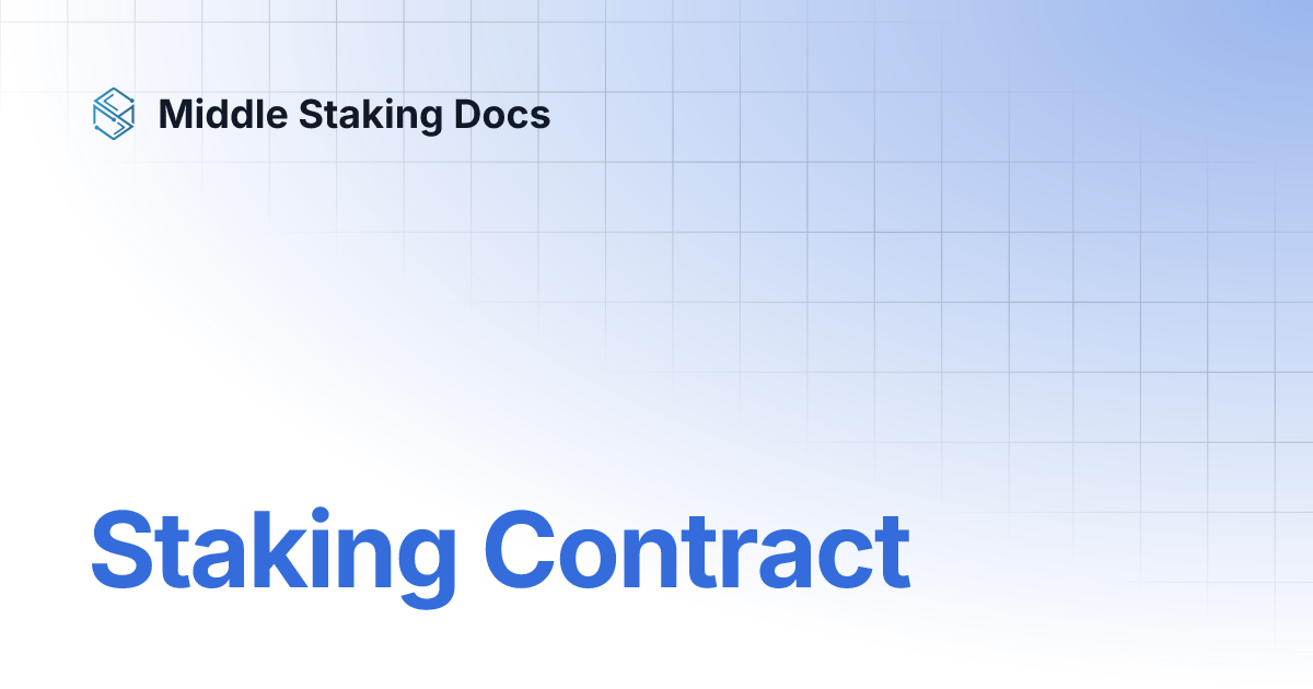 Staking Contract | Middle Staking Docs