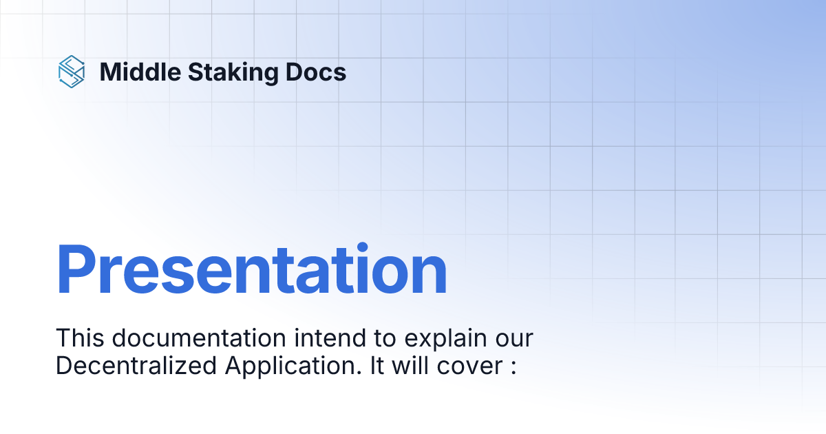 Presentation | Middle Staking Docs