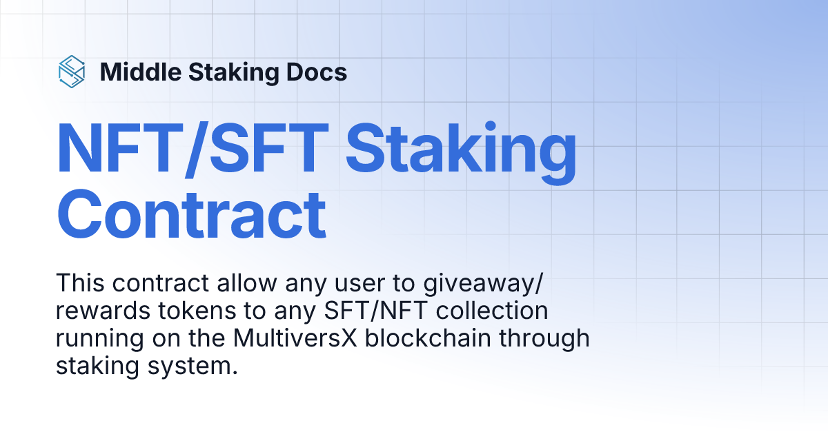 NFT/SFT Staking Contract | Middle Staking Docs